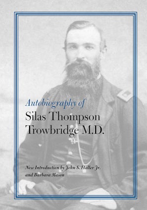 Autobiography of Silas Thompson Trowbridge M.D.